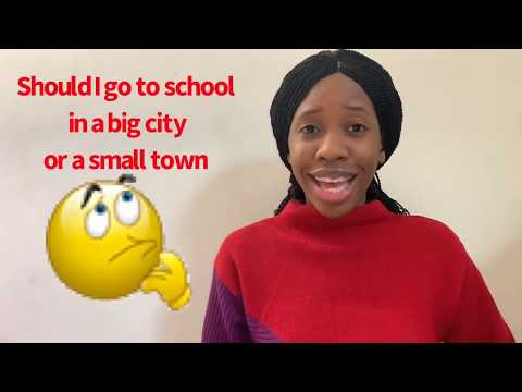 Should I go to school in a small town or a big city?
