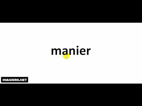 How to pronounce in French # manier