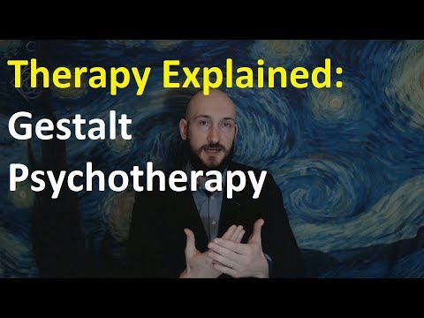 How does therapy help? Therapy Explained: Gestalt Psychotherapy (aka "types of psychotherapy")