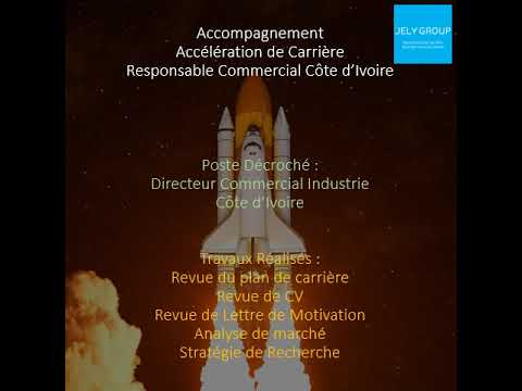 Directeur Commercial Industrie Côte d’Ivoire Réalisation : Accompagnement Accélération de Carrière