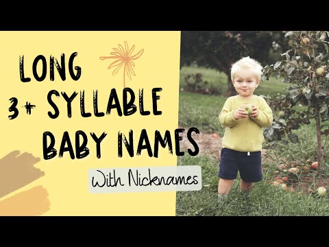 LONG BABY NAMES with NICKNAMES For Boys & Girls - Unique Baby Name Ideas With Meanings