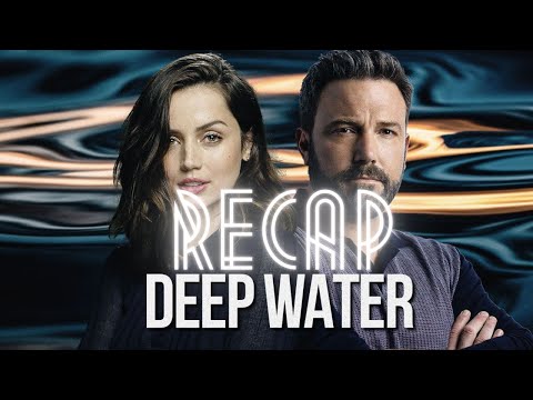 Deep Water | Full Movie Recap | Movie Explained | Serious Spoilers