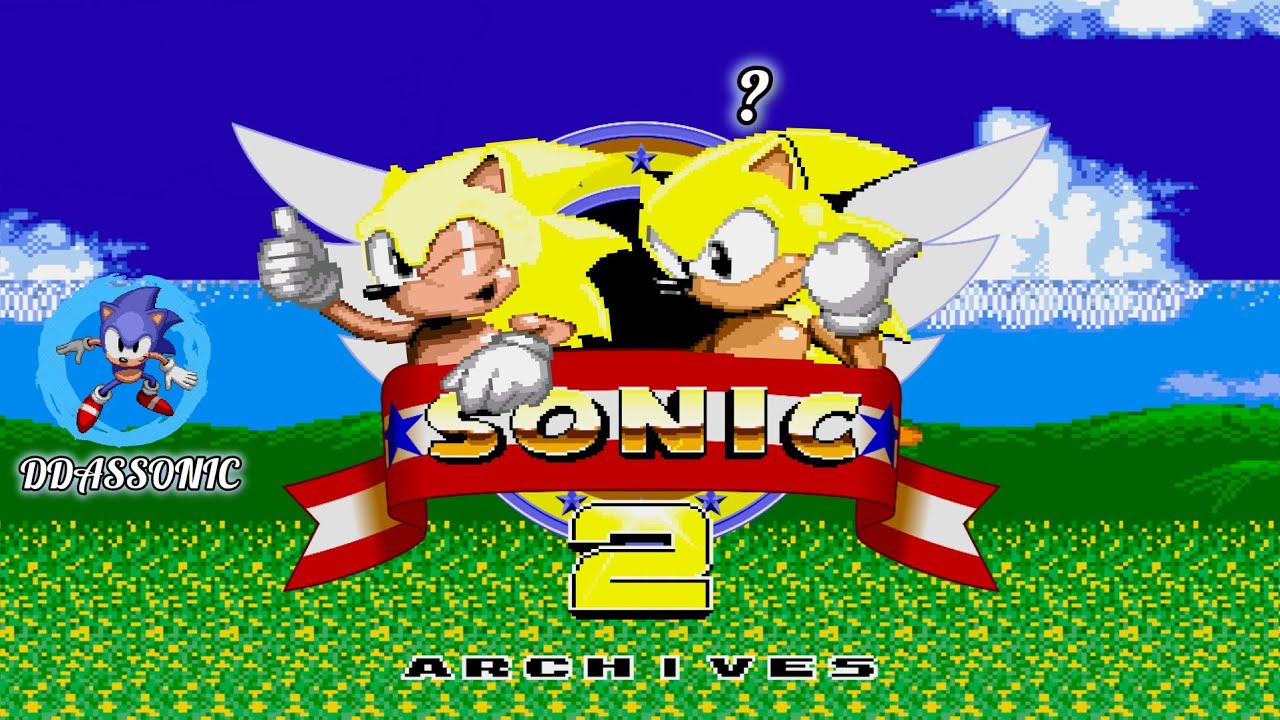 Sonic 2 Archives Final Version? With Super Sonic • Sonic Hack
