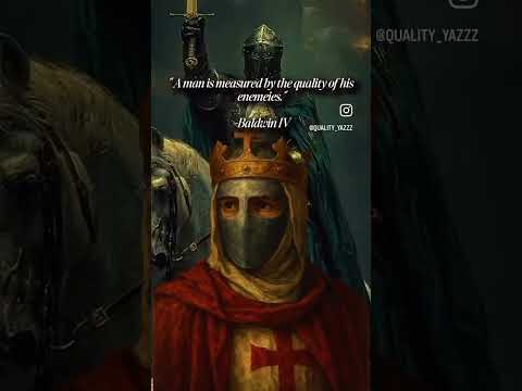 King Baldwin IV #kingbaldwiniv #baldwiniv #quotes
