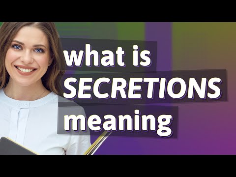 Secretions | meaning of Secretions
