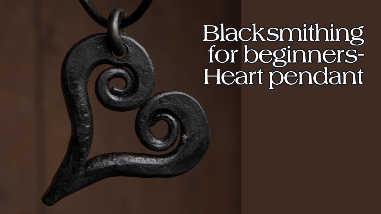 Beginner blacksmithing project - How to forge a heart