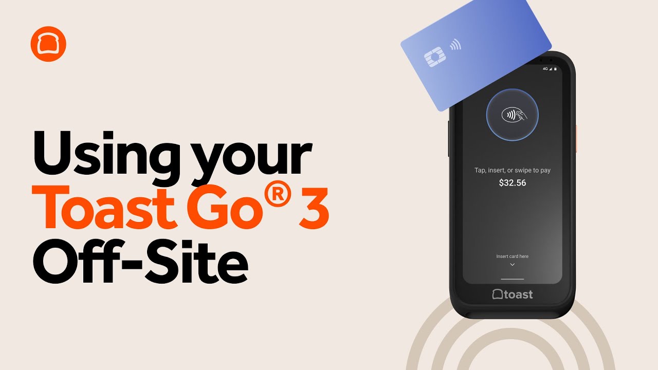 Using Your Toast Go® 3 Off-Site