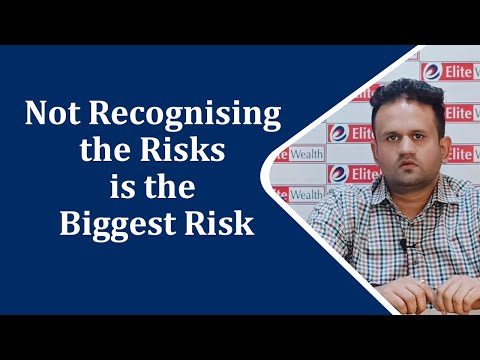 Not Recognising the Risks is the Biggest Risk | Elite Wealth Limited