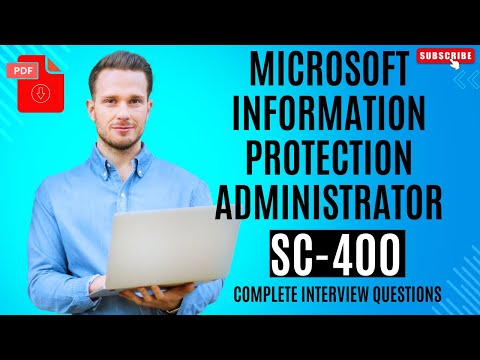 Download PDF of SC 400 | Microsoft Information Protection Administrator (SC 400) | Interview Q&A