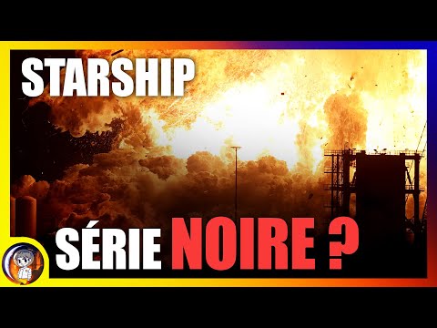 Explosion: Quel VRAI DANGER pour SpaceX, et le STARSHIP ? - Le Journal de la Starbase #274 - Le JDE