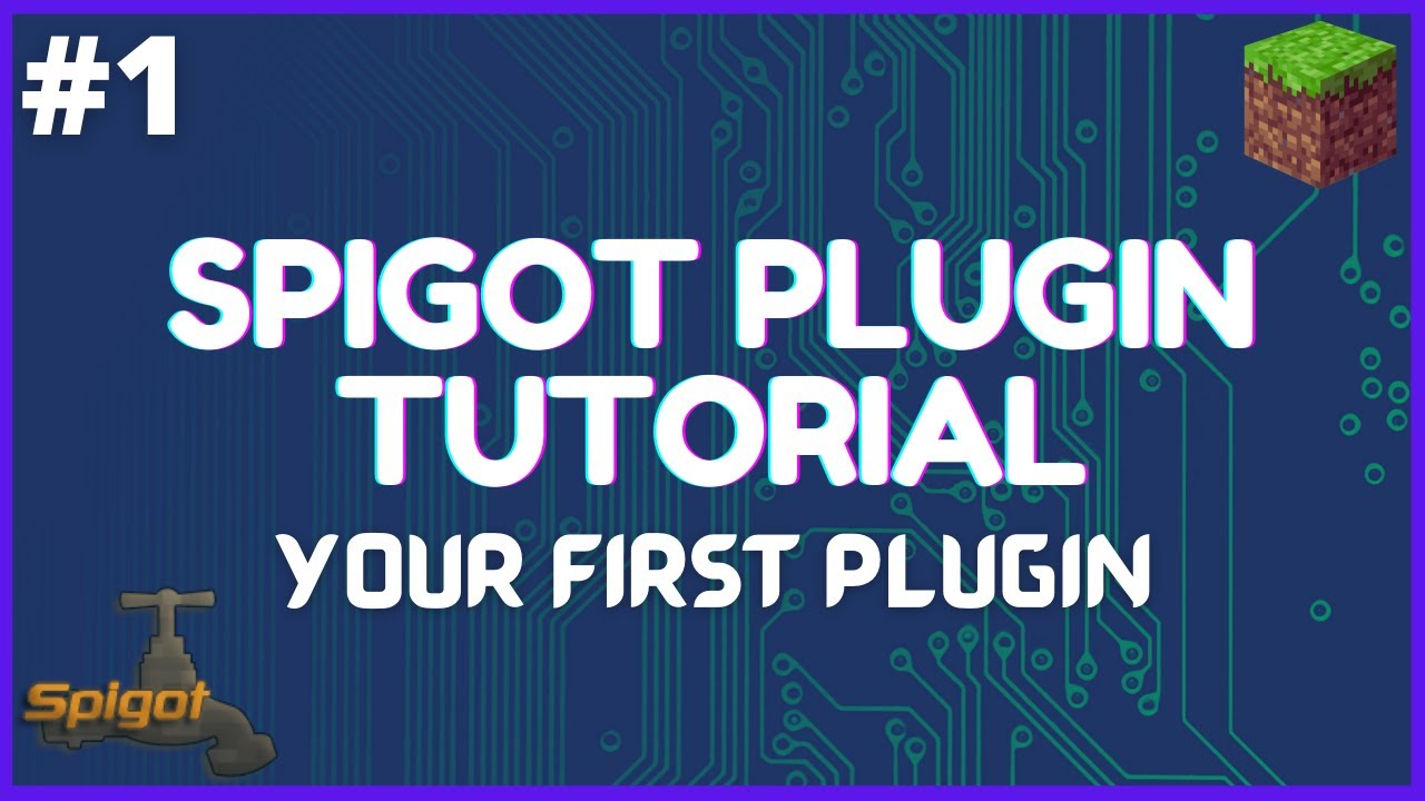 Spigot Plugin Development - 1 - Your First Plugin 🚰