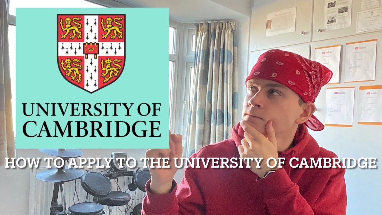 How To Apply To The University Of Cambridge 