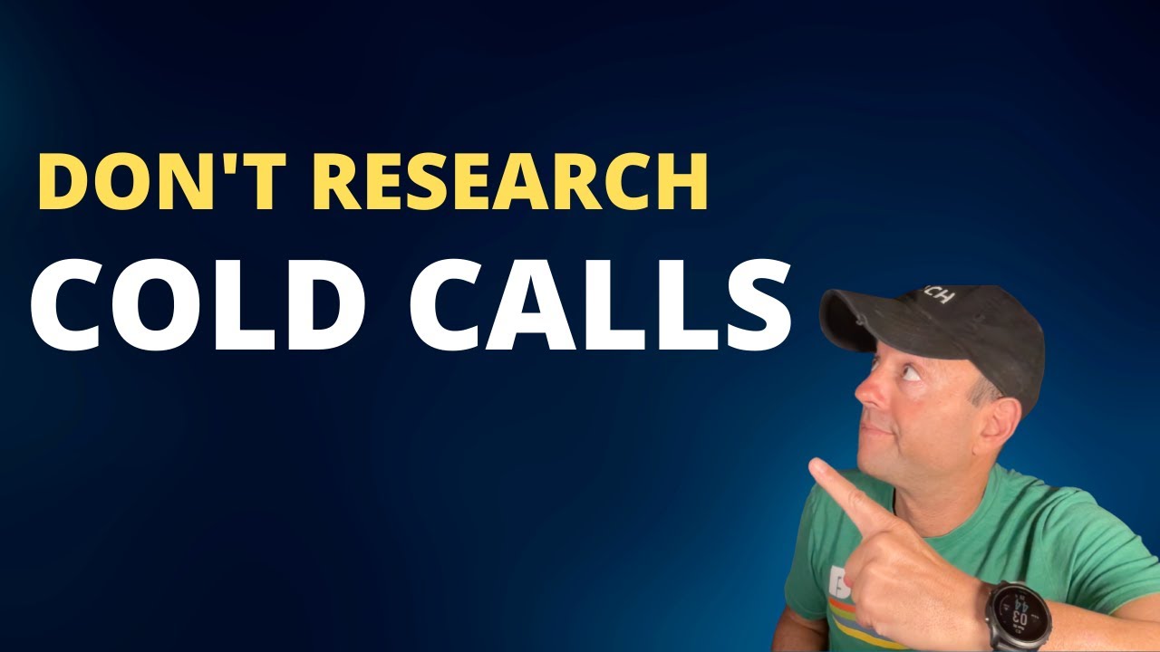 Don't Research Cold Calls