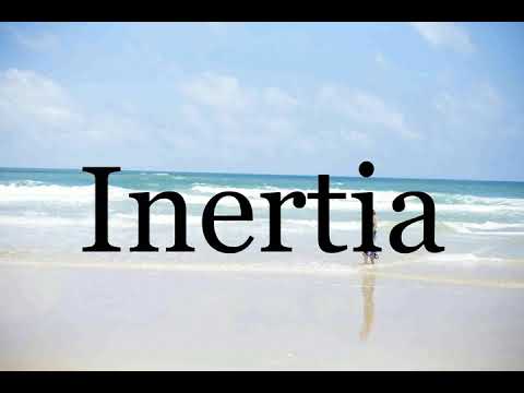 How To Pronounce Inertia🌈🌈🌈🌈🌈🌈Pronunciation Of Inertia