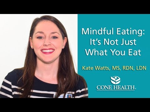 Mindful Eating: It's Not Just What You Eat