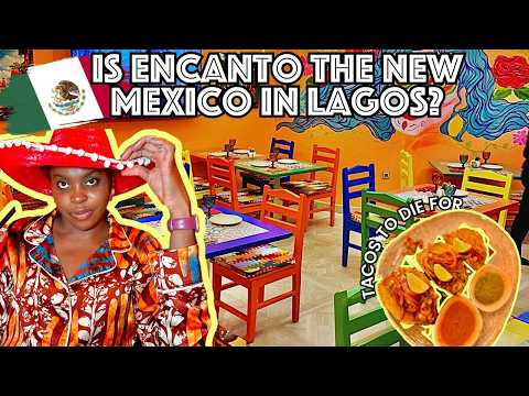 Inside Encanto Lagos, New Mexican Restaurant Everyone's Talking About, Full Food Review