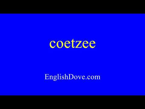 How to pronounce coetzee in American English