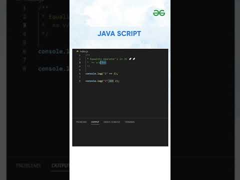 Equality (==) vs Strict Equality (===) | Javascript | GeeksforGeeks Web Development