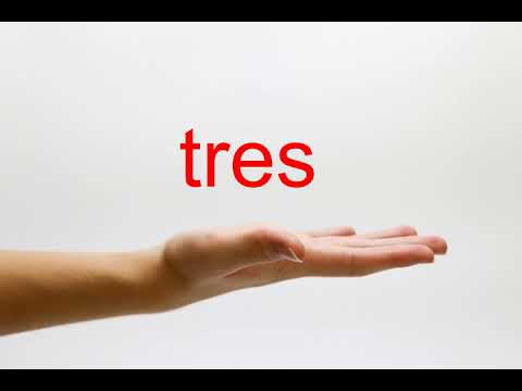 How to Pronounce tres - American English