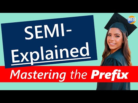The Power of SEMI- Understanding Prefix Meaning