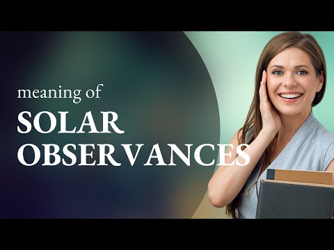 Exploring the Meaning of "Solar Observances"