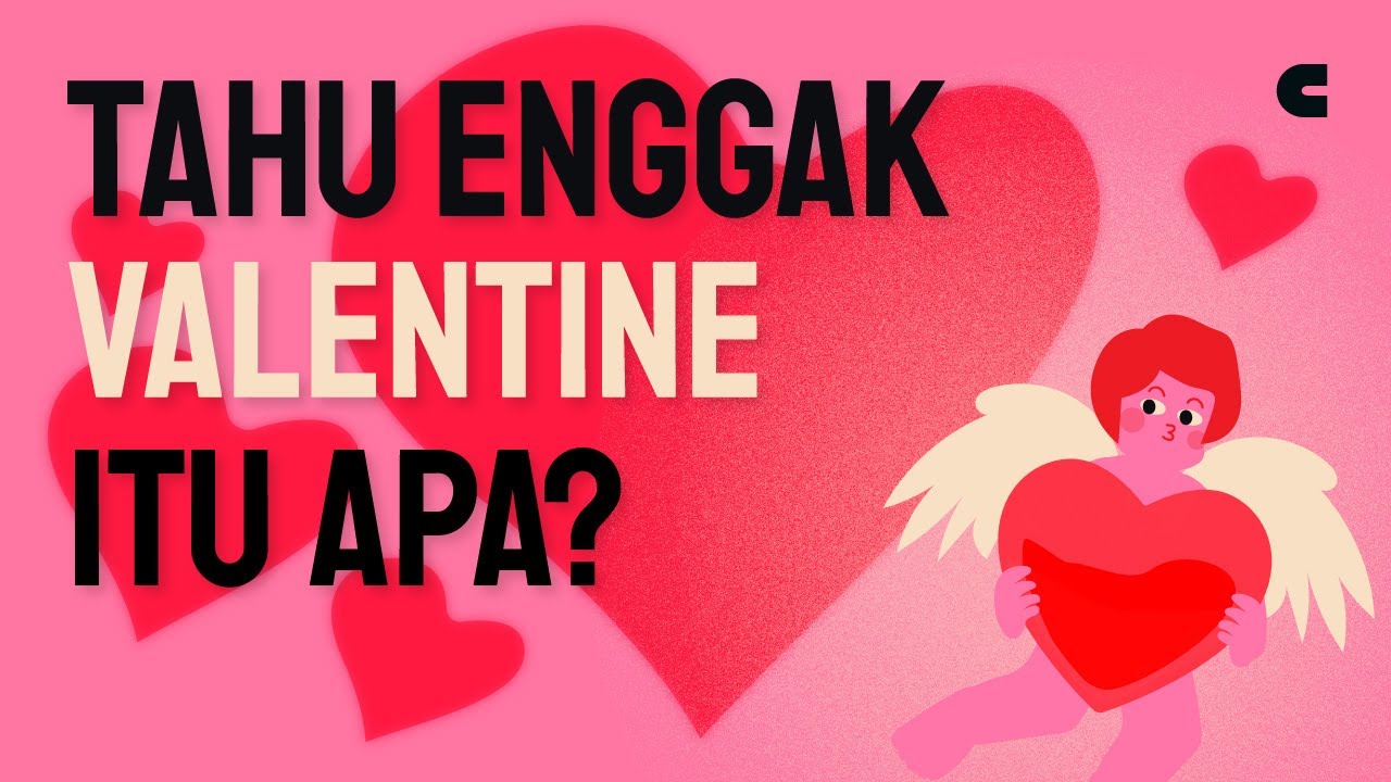 Kenapa Ada Valentine?