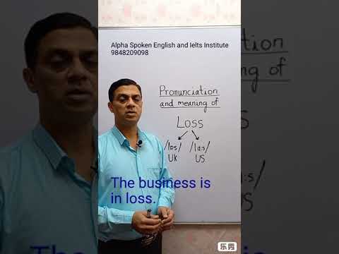 Pronunciation and Meaning of LOSS .