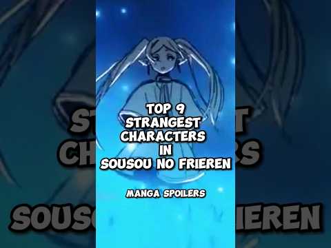 Top 9 strongest characters in sousou no frieren - Manga spoilers