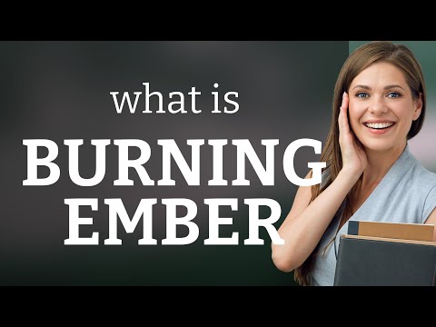 Understanding the Phrase "Burning Ember": A Guide for English Language Learners