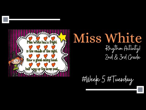 Miss White Had a Fright (2-3) - Rhythm Day! Week 5 Tuesday