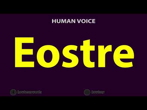 How To Pronounce Eostre