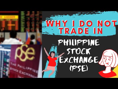 Why I Do Not Trade in Philippine Stock Exchange PSE | Trading & Investing