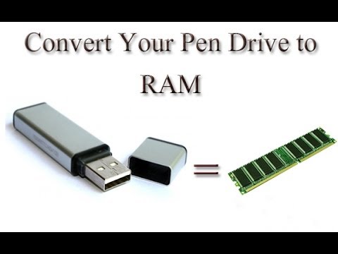 HOW TO USE PEN DRIVE AS RAM