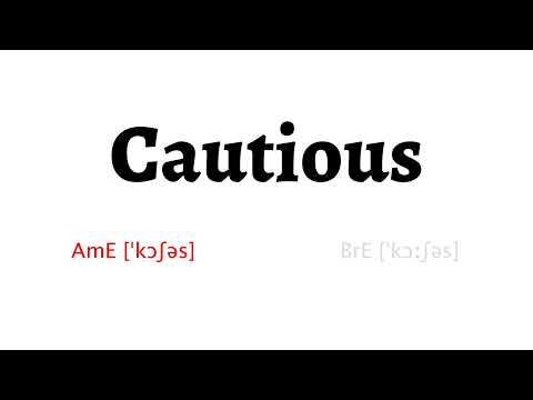 How to Pronounce cautious in American English and British English