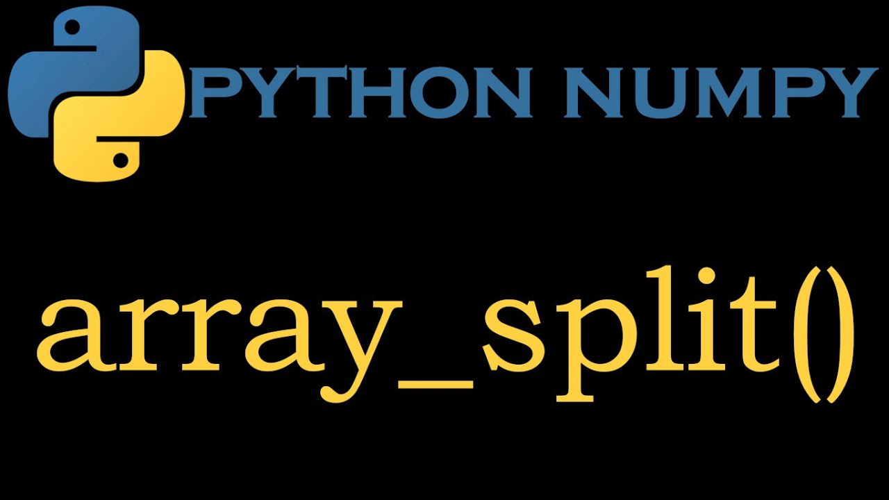 Python Numpy Module 14 # array_split()
