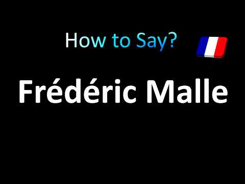 How to Pronounce Frédéric Malle