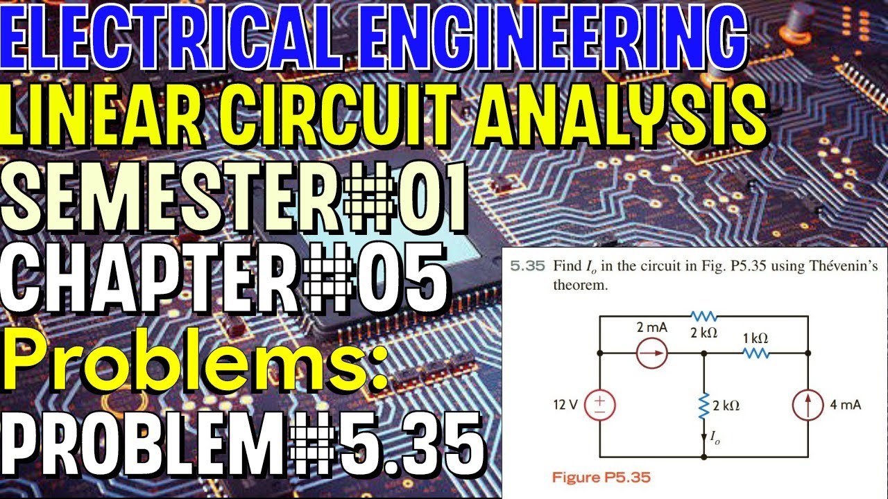 Linear Circuit Analysis | Chapter#05 | Problem#5.35 | Basic Engineering Circuit Analysis