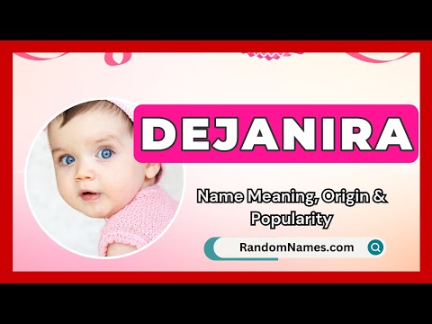 Dejanira - Baby Girl Name Meaning, Origin & Popularity - RandomNames.com