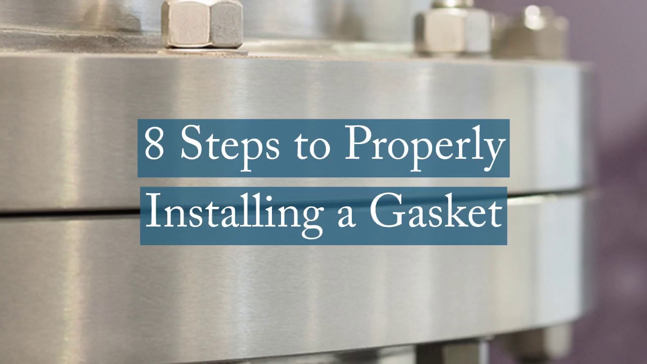 Gasket Installation in 8 steps