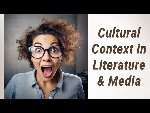 Recognizing Cultural Contexts in English Literature and Media