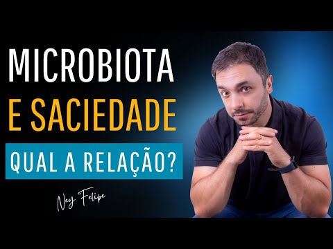 COMO O INTESTINO ALTERA A FOME? | Microbiota e Saciedade: qual a relação?