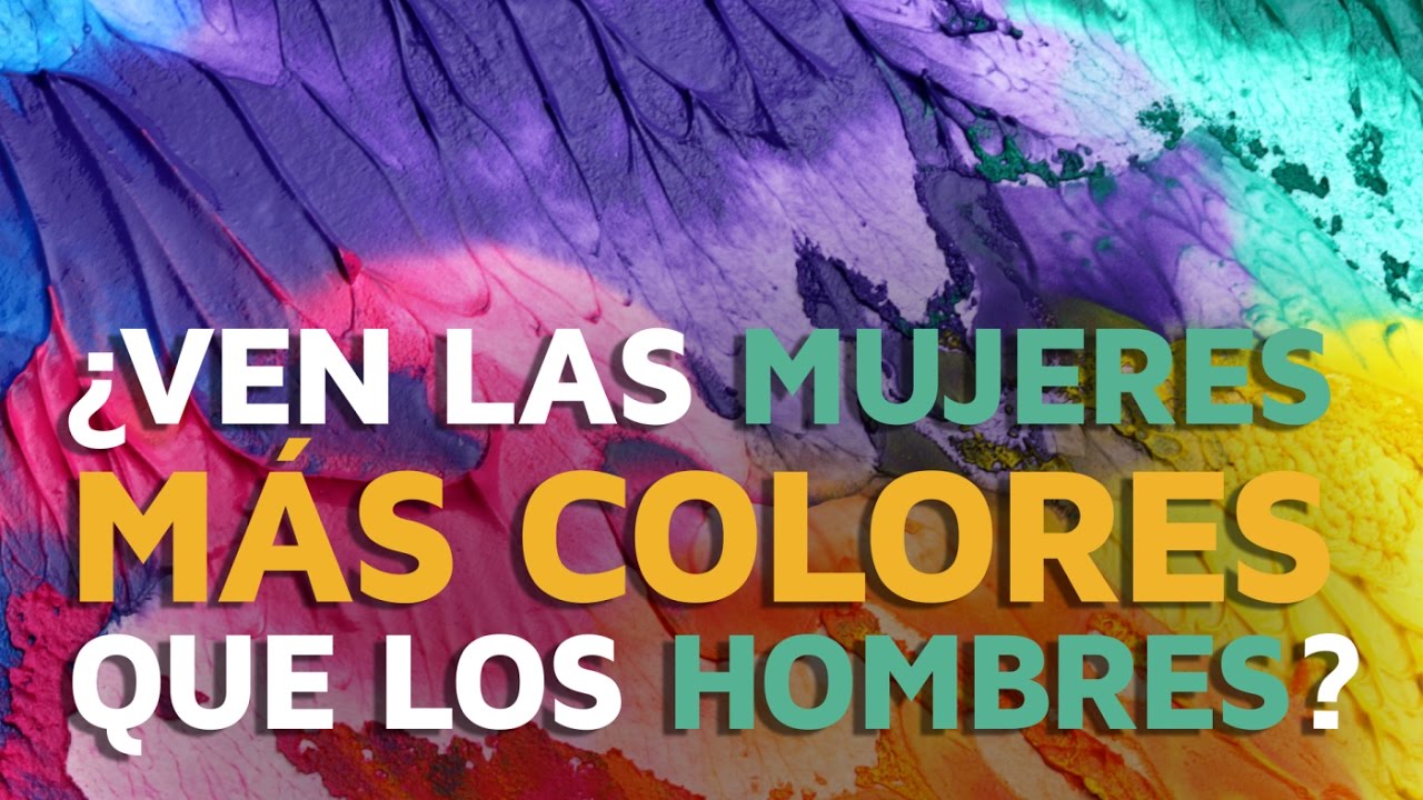 ¿Ven las mujeres más COLORES que los hombres?