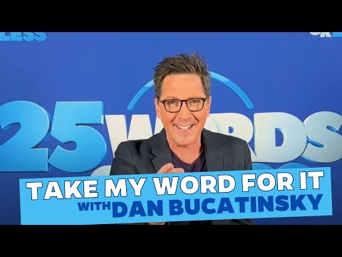 Ever wonder what gets Dan Bucatinsky in a good mood? 25 Words or Less Game Show(Take My Word For It)