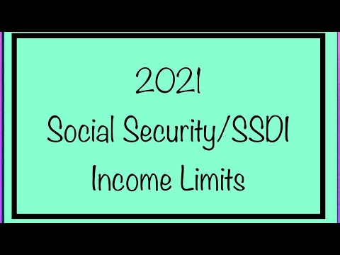 Income / Earnings Limits in 2021 for SSDI, Social Security Disability