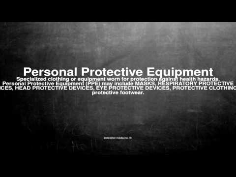 Medical vocabulary: What does Personal Protective Equipment mean
