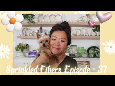 Sprinkled Fibers - Episode 37 - KAL Kits Coming Soon! ☀️🍉