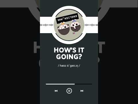 Do you know how to pronounce "How's it going"? #learnenglish