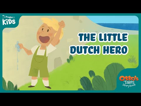 The Little Dutch Hero | Otto's Tales | PragerU Kids