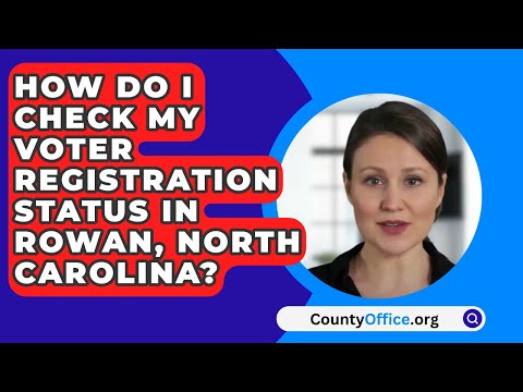 How Do I Check My Voter Registration Status In Rowan County, North Carolina? - CountyOffice.org