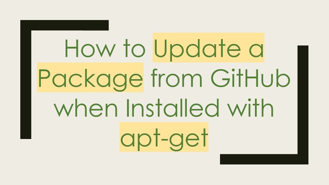 How to Update a Package from GitHub when Installed with apt-get
